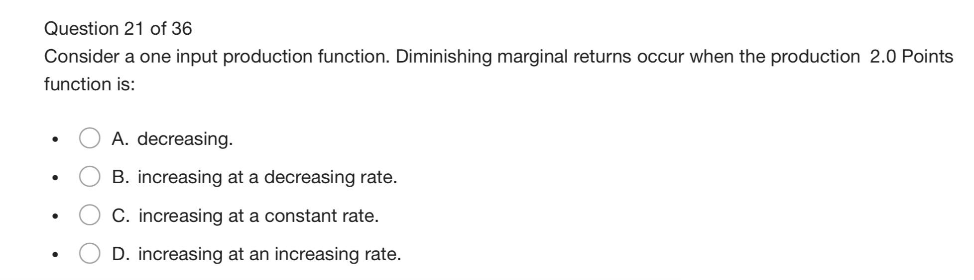 Solved Question 21 of 36 Consider a one input production | Chegg.com