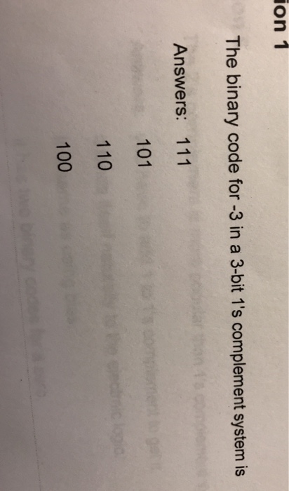 Solved The binary code for -3 in a 3-bit 1's complement | Chegg.com