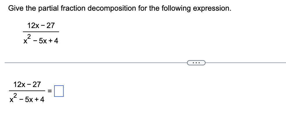 Solved Give the partial fraction decomposition for the | Chegg.com