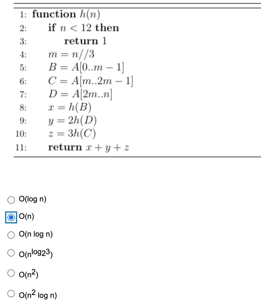 Solved O(logn) O(n) O(nlogn) O(nlog23) O(n2) O(n2logn) | Chegg.com