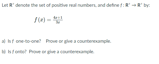 Solved Let Rt denote the set of positive real numbers, and | Chegg.com