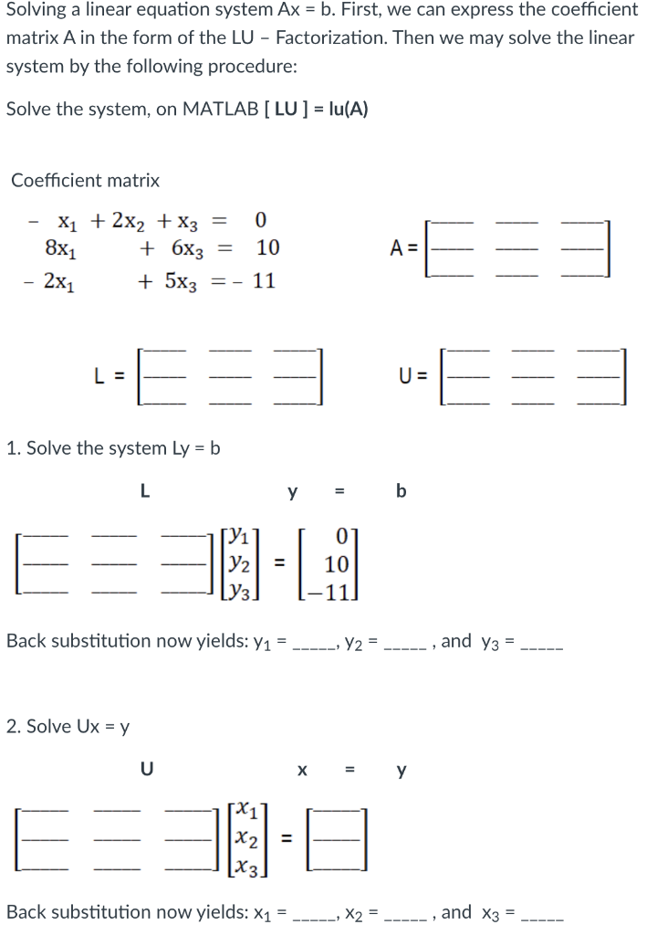Solved Solving a linear equation system Ax = b. First, we | Chegg.com