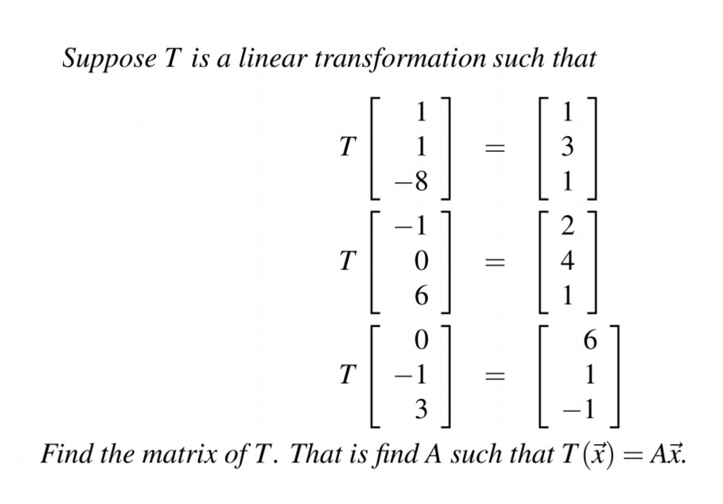 Solved Suppose T is a linear transformation such that 1 1 T | Chegg.com