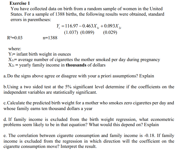 Exercise 1 You have collected data on birth from a | Chegg.com
