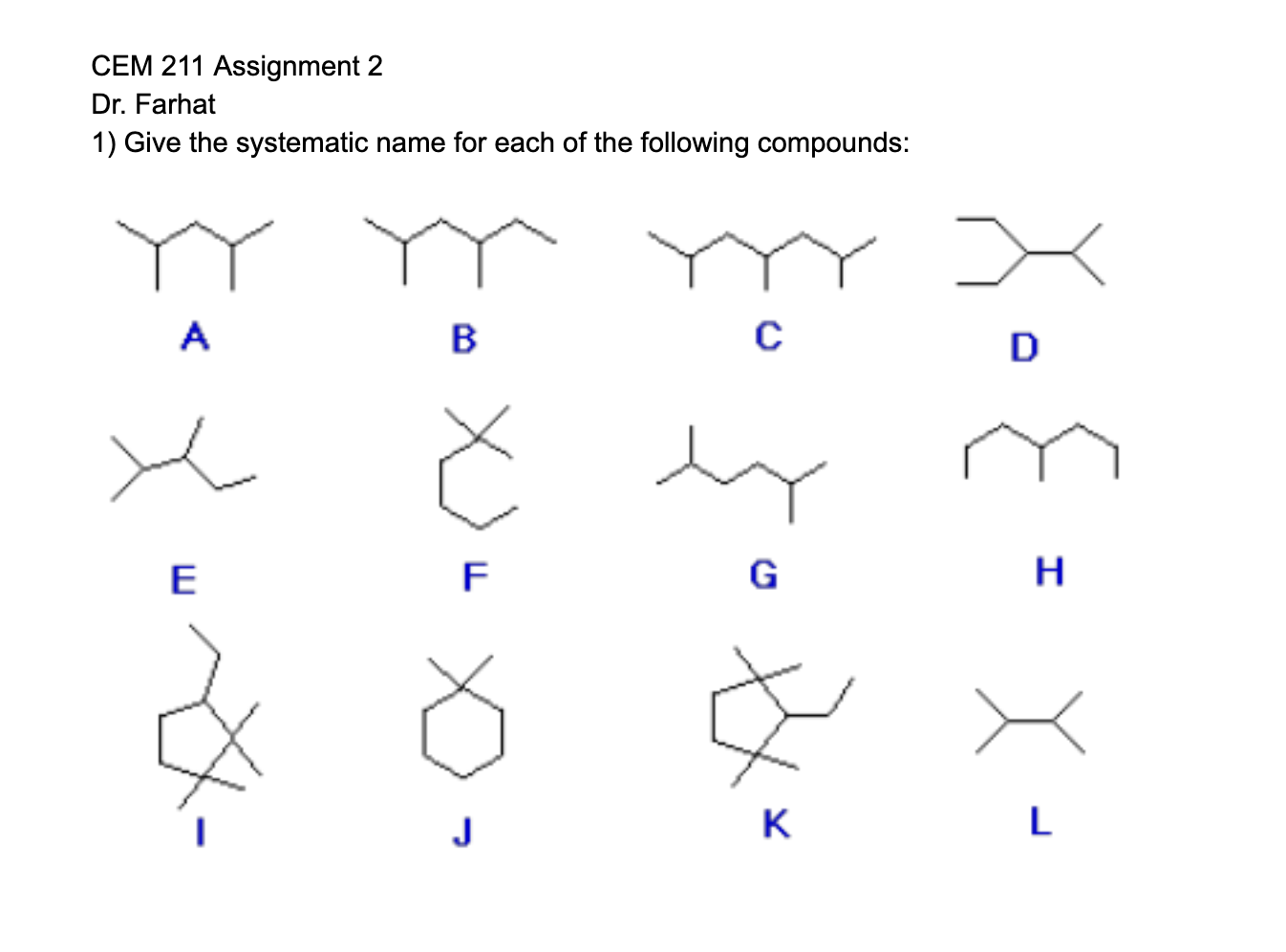 Solved CEM 211 Assignment 2 Dr. Farhat 1) Give the | Chegg.com