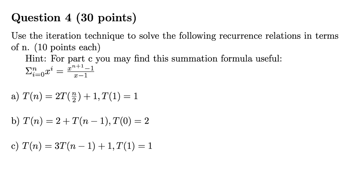 Solved Question 4 (30 points) Use the iteration technique to | Chegg.com
