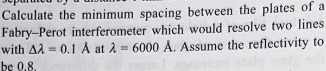 [Solved]: Calculate the minimum spacing between the plates