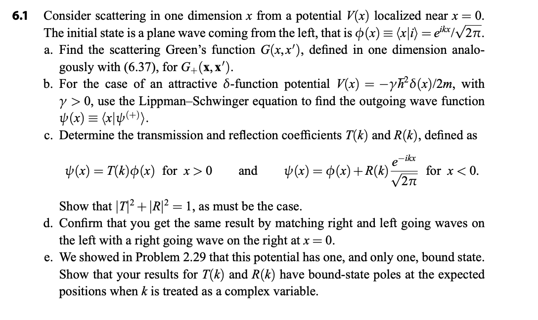 Solved 1 Consider scattering in one dimension x from a | Chegg.com