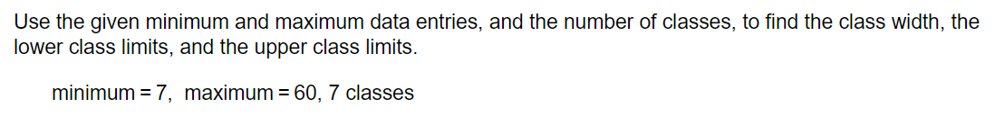 Solved Use the given minimum and maximum data entries, and | Chegg.com