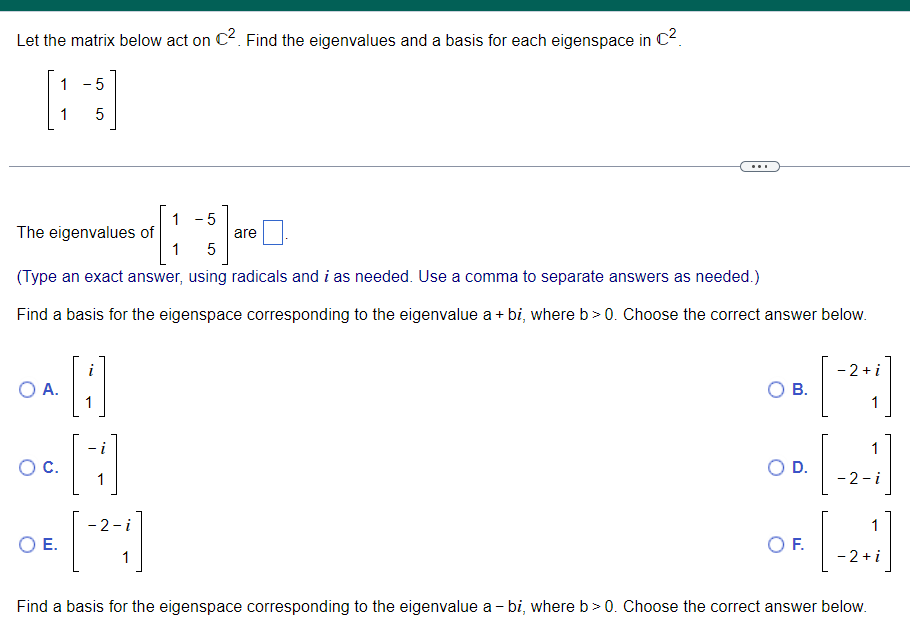 Solved Let the matrix below act on C2. ﻿Find the eigenvalues | Chegg.com