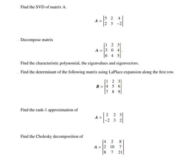 Solved Find the SVD of matrix A. A=[52234−2] Decompose | Chegg.com