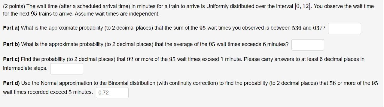 Solved (2 points) The wait time (after a scheduled arrival | Chegg.com