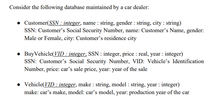 Solved Consider the following database maintained by a car | Chegg.com