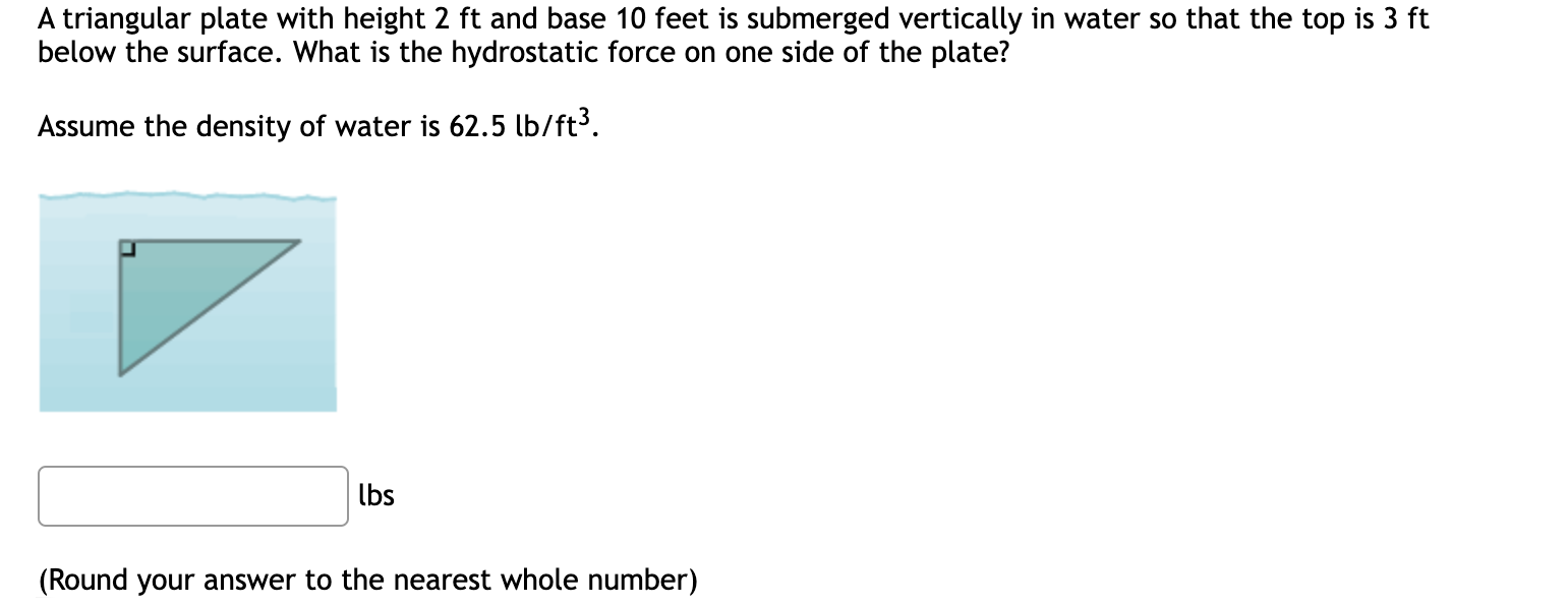 Solved A triangular plate with height 2ft ﻿and base 10 ﻿feet | Chegg.com