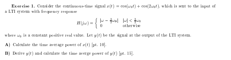 Solved = Exercise 1. Consider the continuous-time signal | Chegg.com