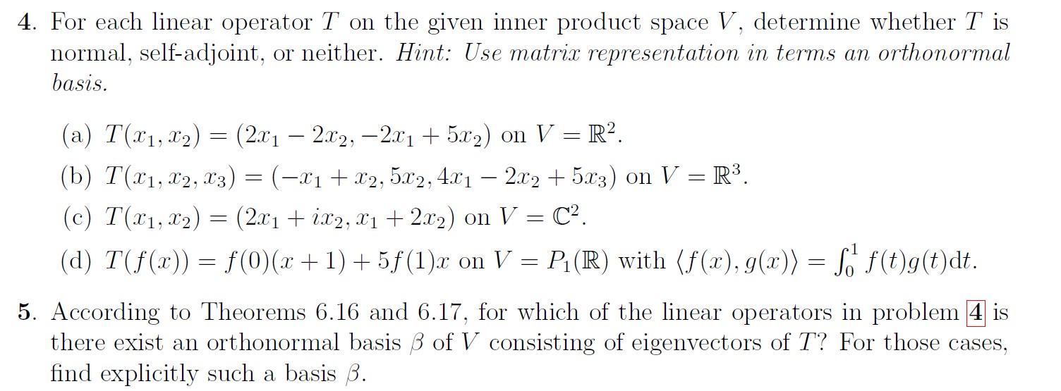 Solved 4. For each linear operator T on the given inner | Chegg.com
