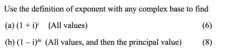 Solved Use the definition of exponent with any complex base | Chegg.com