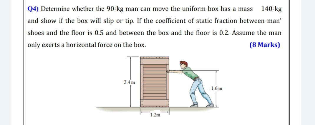Solved Q4) Determine whether the 90-kg man can move the | Chegg.com