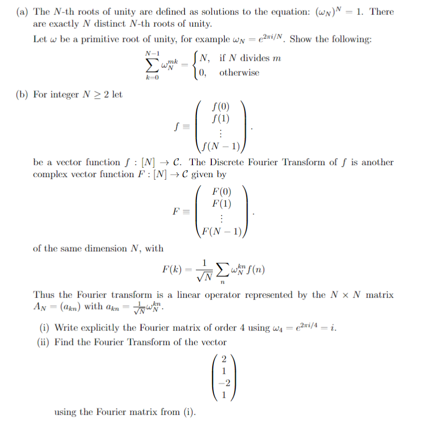 Solved (a) The N-th roots of unity are defined as solutions | Chegg.com