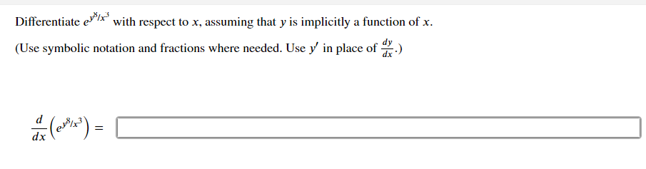 Solved Differentiate eyy/x3 with respect to x, assuming that | Chegg.com