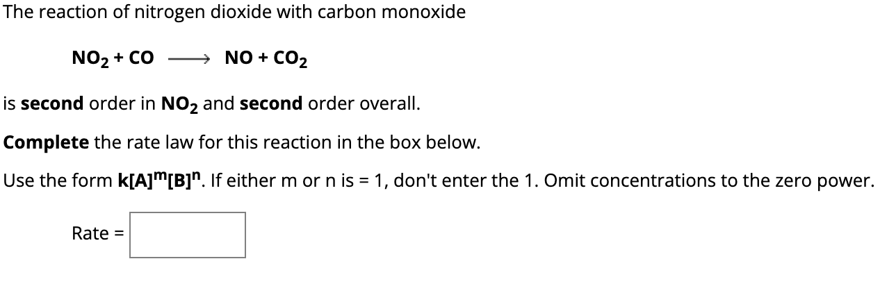 [Solved]: The reaction of nitrogen dioxide with carbon mono