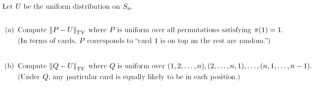 Solved Let U be the uniform distribution on Sn. (a) Compute | Chegg.com