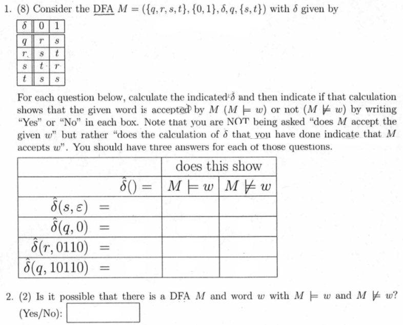 Solved 1. (8) Consider the DFA M=({q,r,s,t},{0,1},δ,q,{s,t}) | Chegg.com
