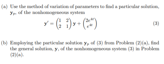 Solved (a) Use the method of variation of parameters to find | Chegg.com