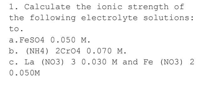 Solved 1. Calculate the ionic strength of the following | Chegg.com
