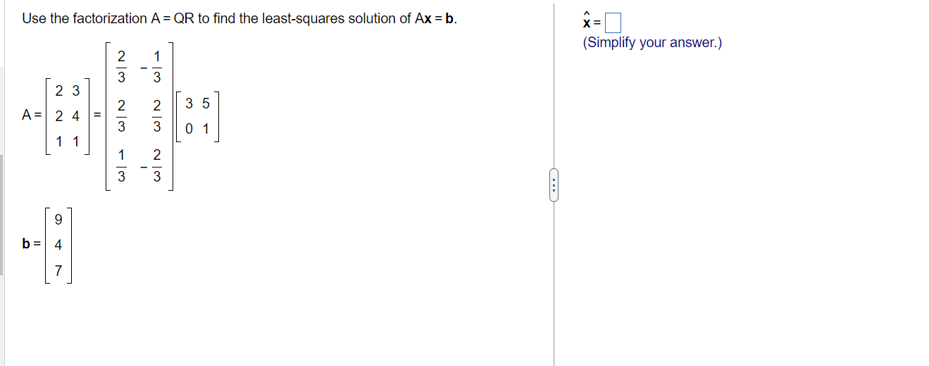 Solved Use The Factorization A Qr To Find The Least Squares