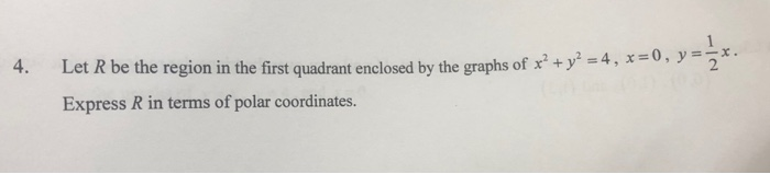 Solved 4. Let R be the region in the first quadrant enclosed | Chegg.com
