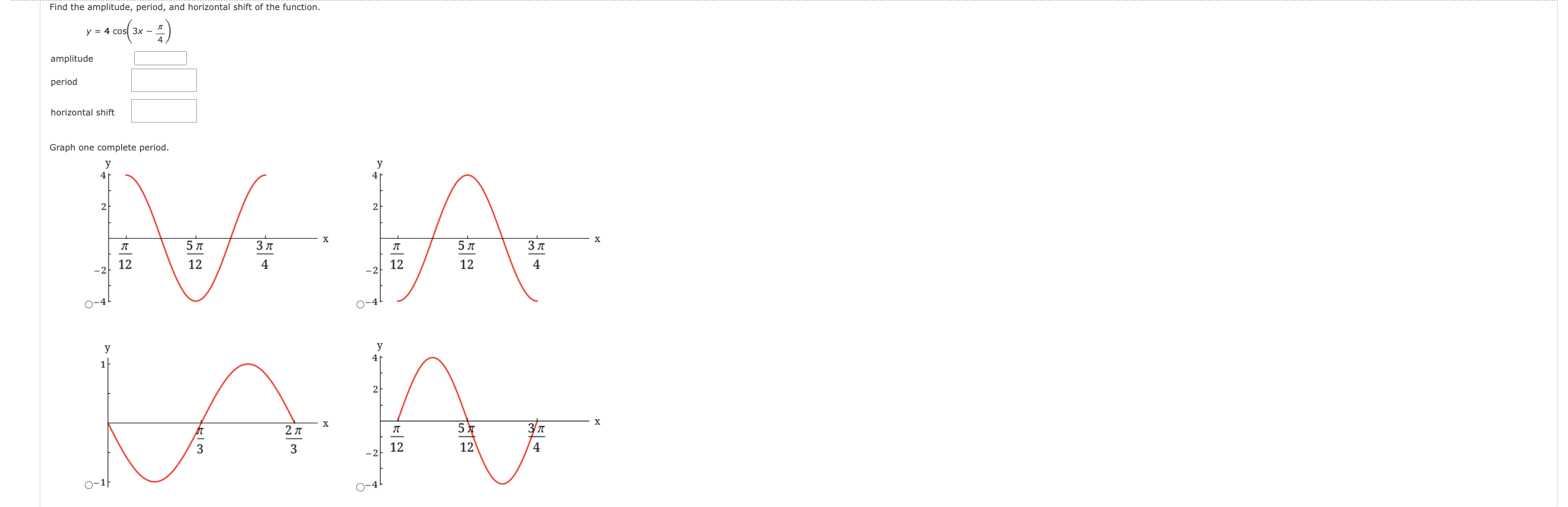 Solved Find the amplitude, period, and horizontal shift of | Chegg.com