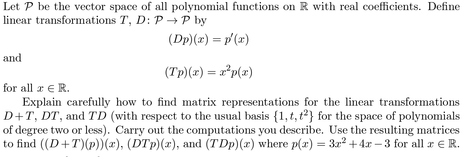 Solved Let P be the vector space of all polynomial functions | Chegg.com