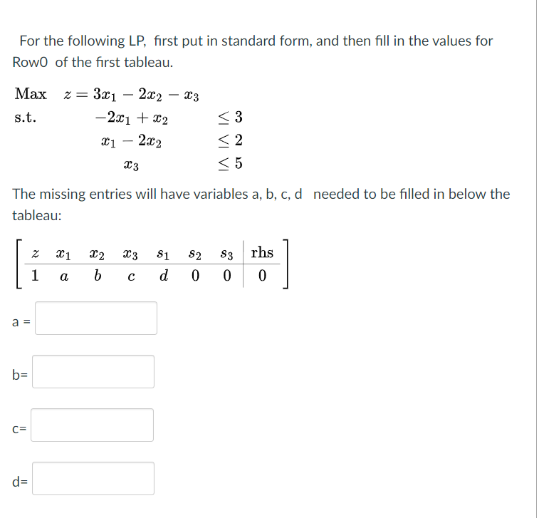 Solved For the following LP, first put in standard form, and | Chegg.com