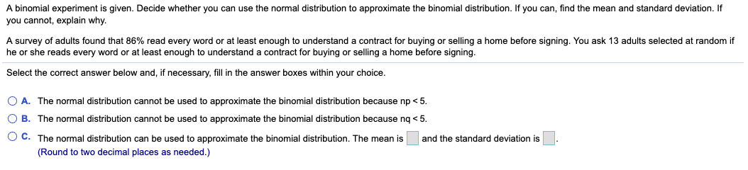 Solved A binomial experiment is given. Decide whether you | Chegg.com