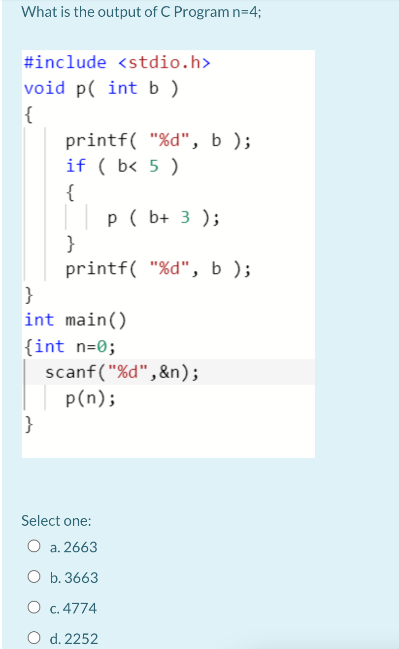 Solved What is the output of C Program n=4; #include void | Chegg.com