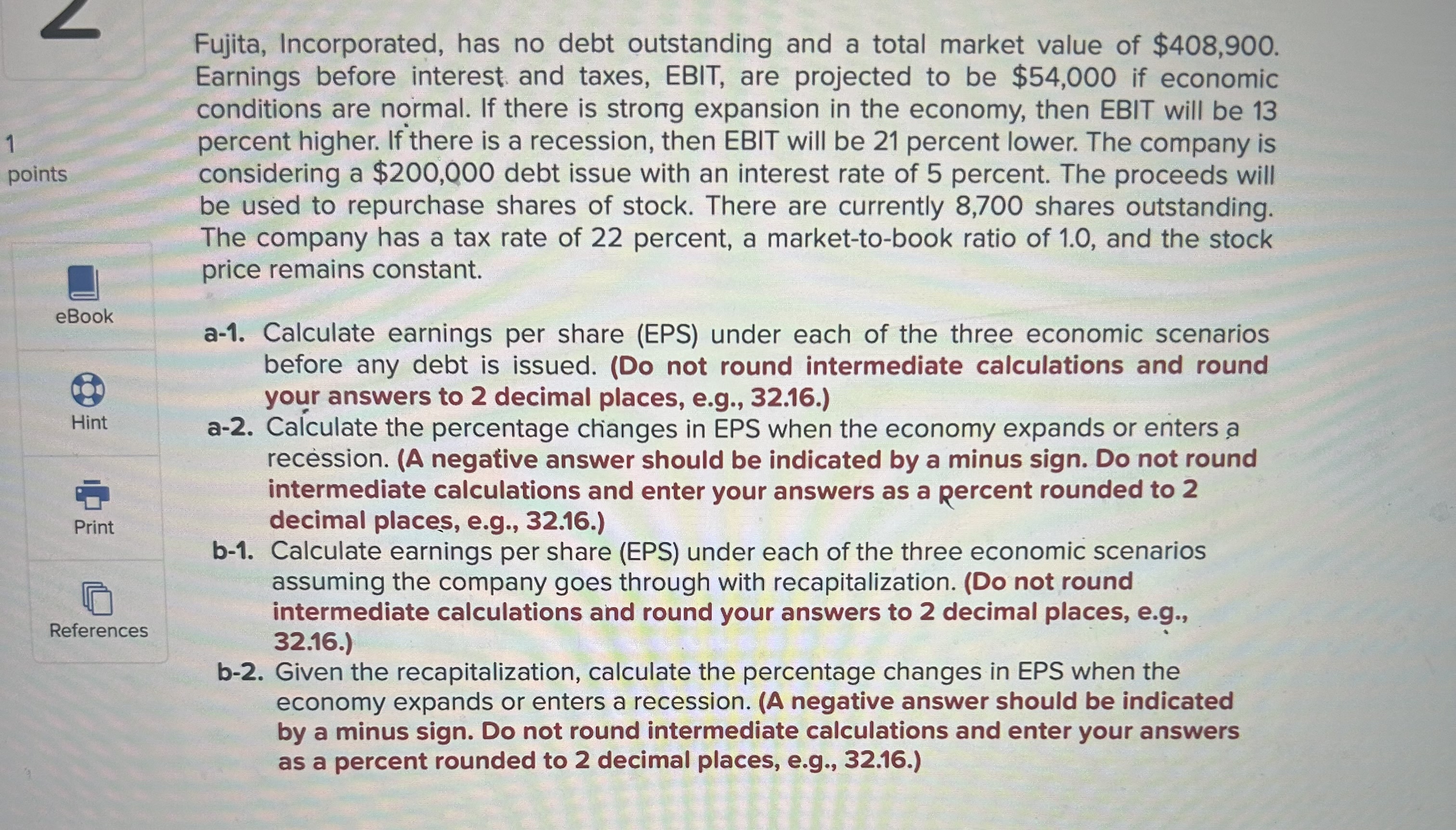 Solved Fujita, Incorporated, has no debt outstanding and a | Chegg.com Solved Fujita, Incorporated, has no debt outstanding and a | Chegg.com