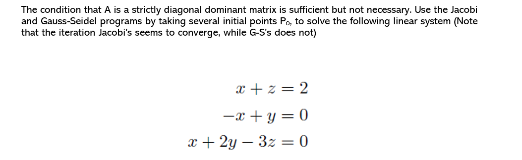 Solved The condition that A is a strictly diagonal dominant | Chegg.com