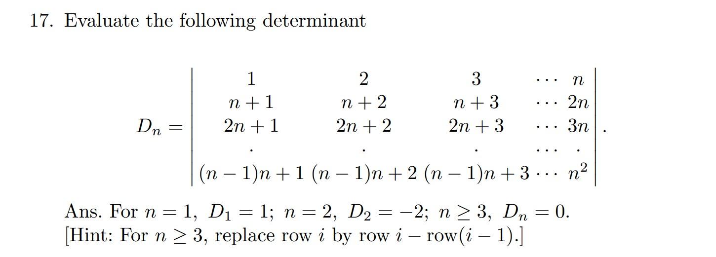 Solved 17. Evaluate the following determinant | Chegg.com