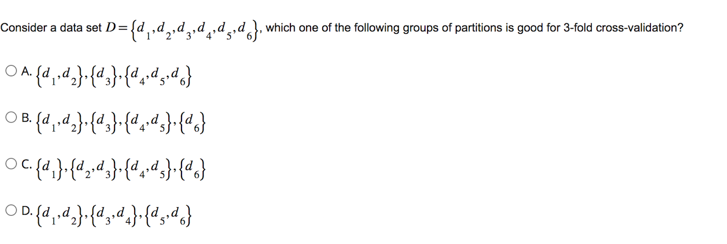 Solved Consider a data set D={d1,d2,d3,d4,d5,d6}, which one | Chegg.com