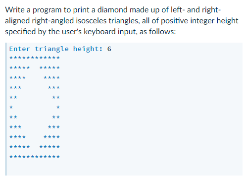 Solved Write a program to print a diamond made up of left | Chegg.com