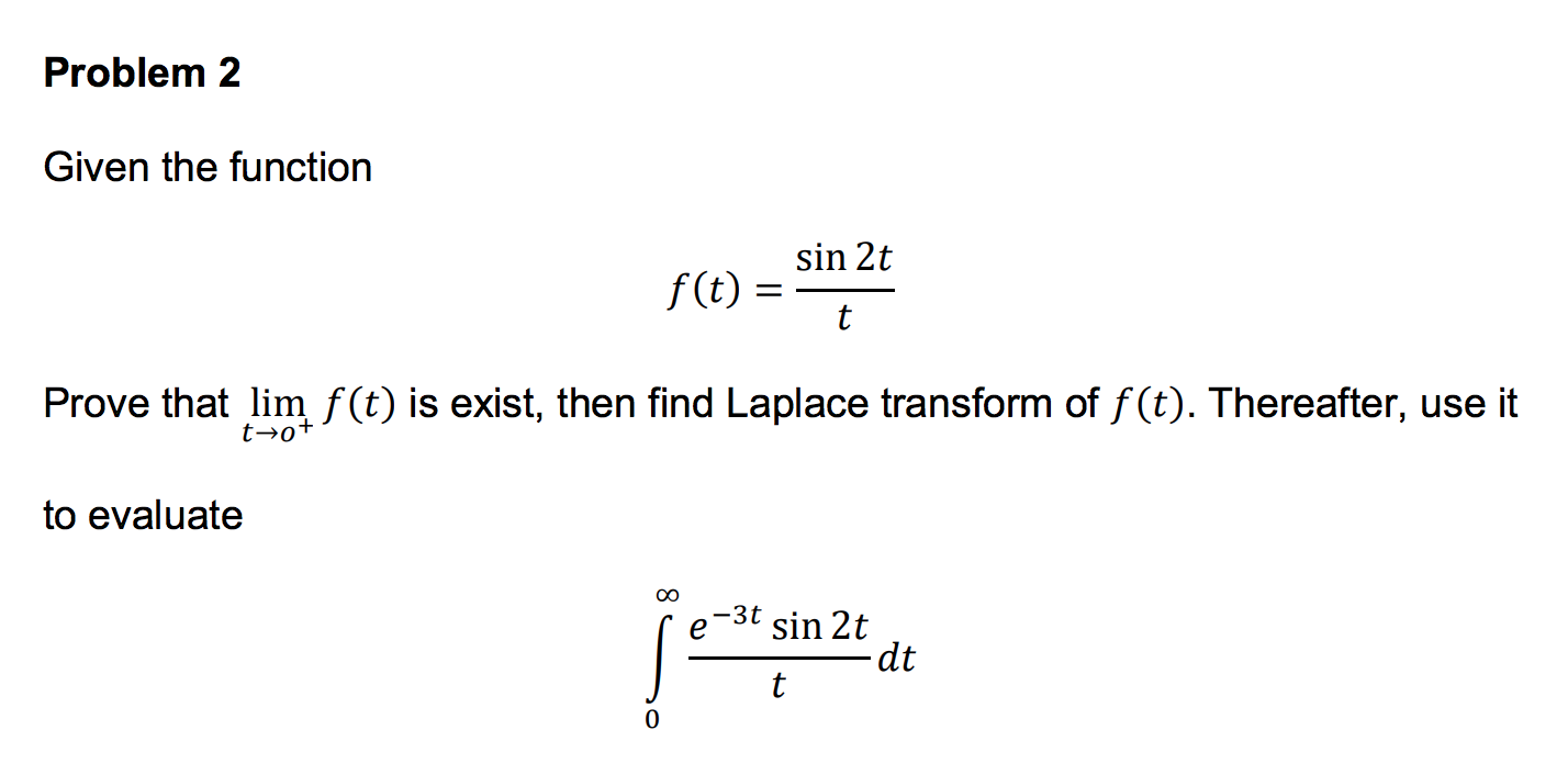 Solved Problem 2 Given the function sin 2t f(t) t Prove that | Chegg.com
