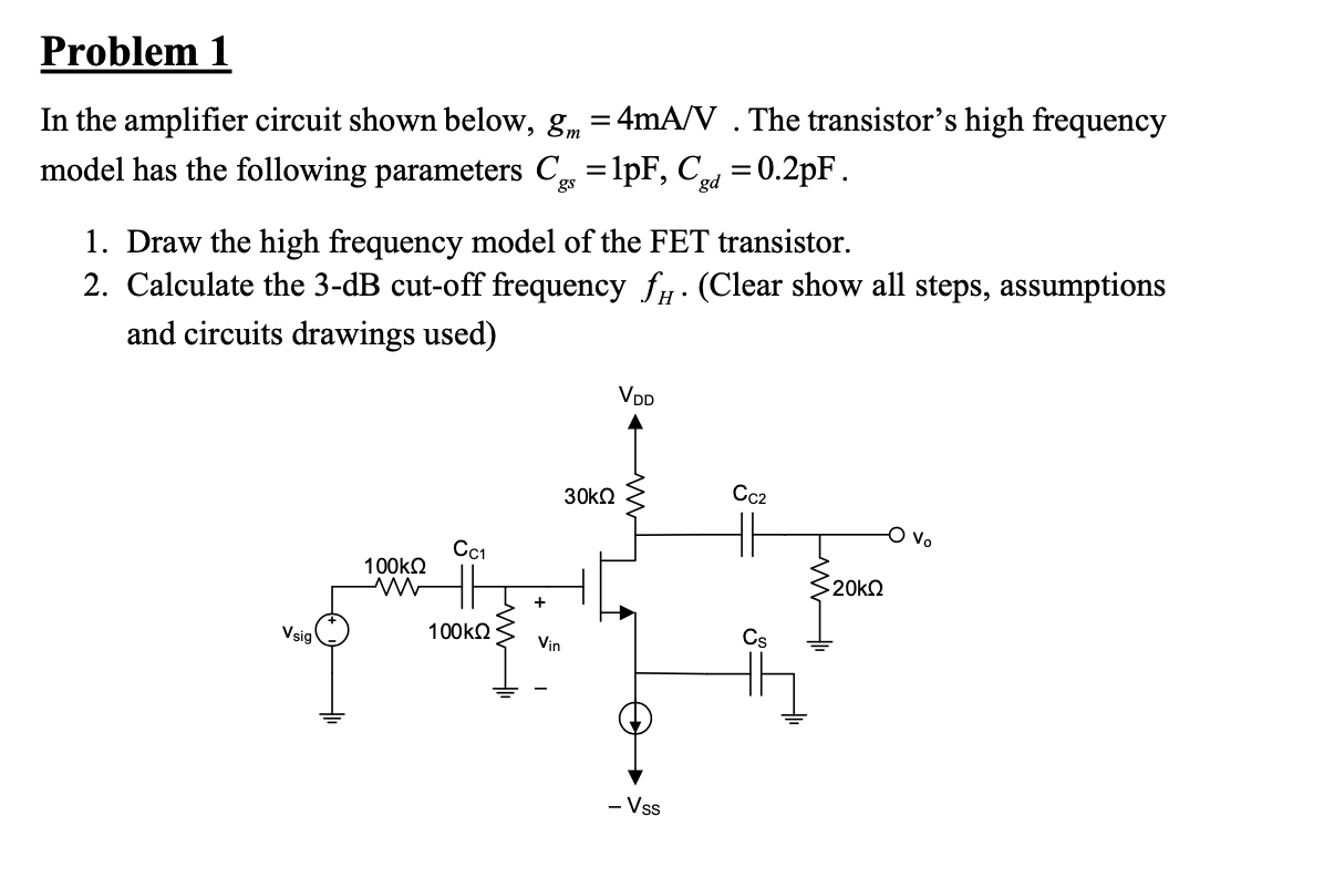 Solved Problem 1 In the amplifier circuit shown below, 8m = | Chegg.com