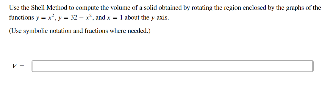 Solved Use the Shell Method to compute the volume of a solid | Chegg.com