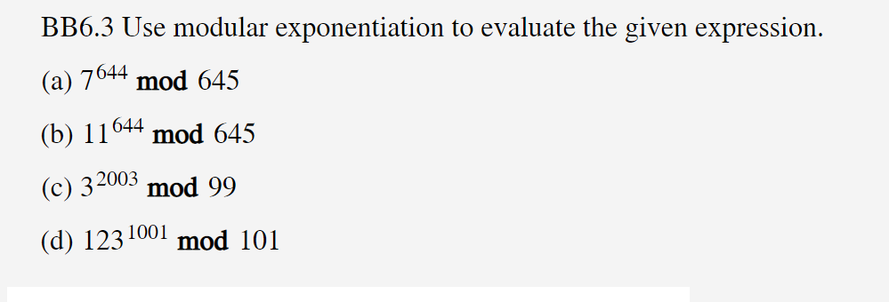Solved BB6.3 Use modular exponentiation to evaluate the | Chegg.com
