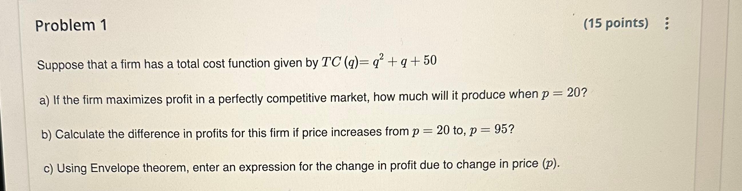 Solved Suppose that a firm has a total cost function given | Chegg.com