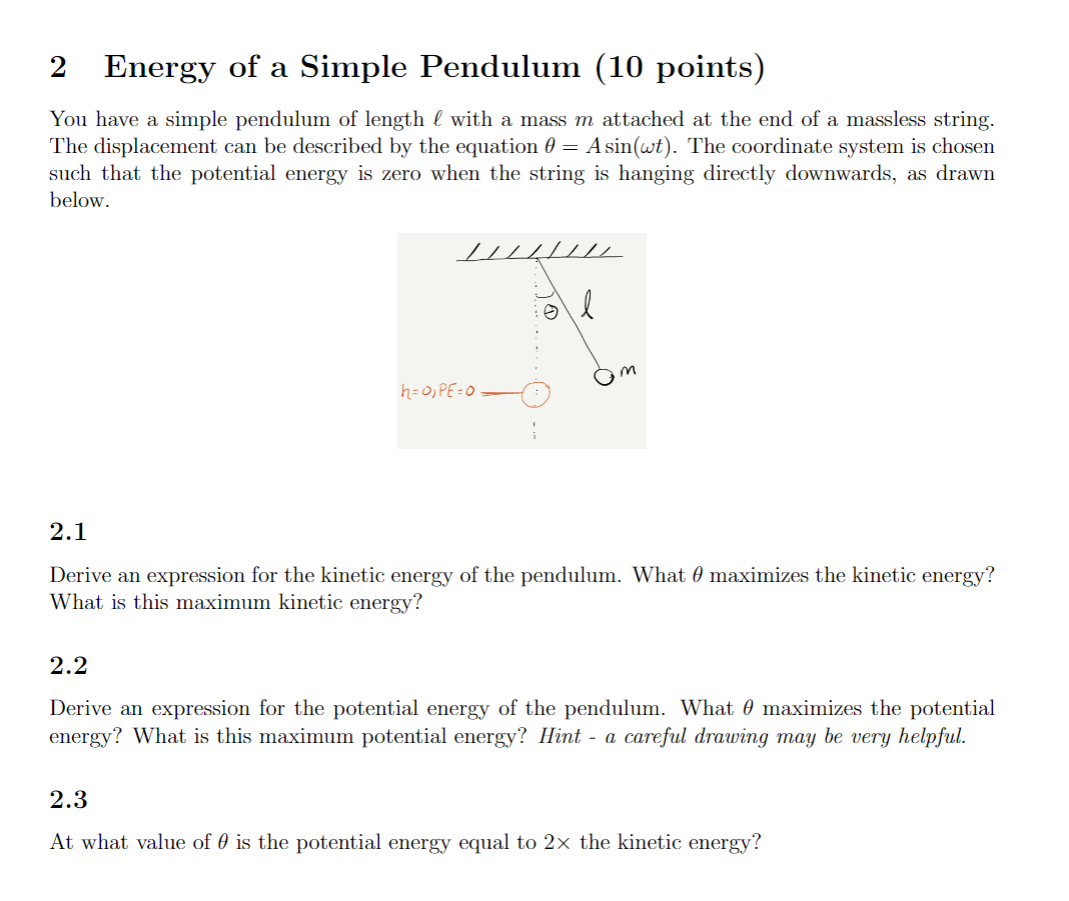 Solved 2 Energy of a Simple Pendulum (10 points) You have a | Chegg.com