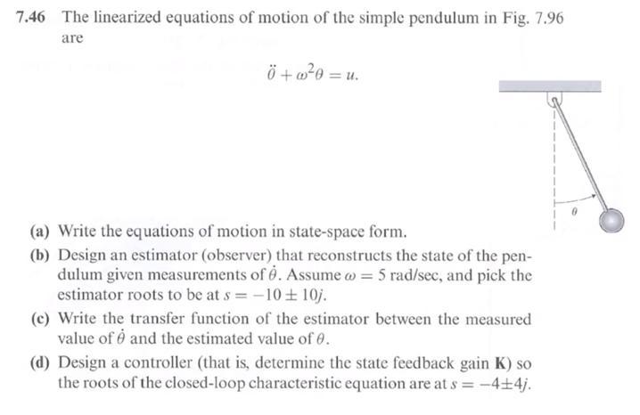 Solved 7.46 The linearized equations of motion of the simple | Chegg.com