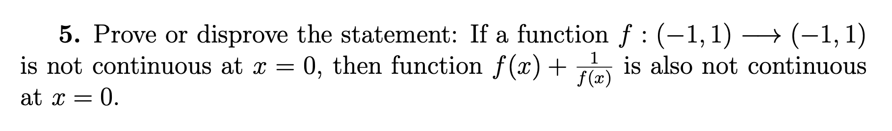 Solved 5. Prove or disprove the statement: If a function f | Chegg.com