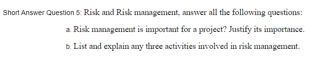 Solved Short Answer Question 5: Risk and Risk management, | Chegg.com